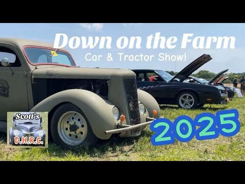 Down on the Farm - Car & Tractor Show 2025 - YouTube