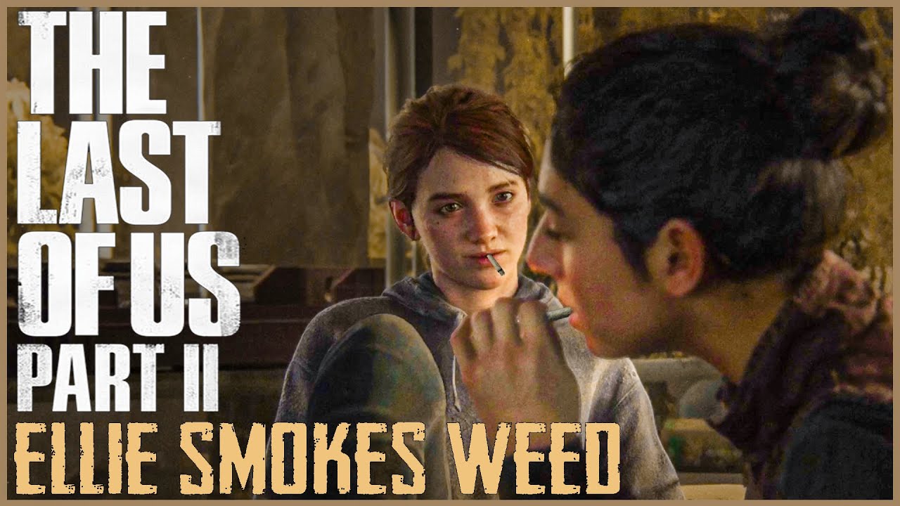 Ellie And Dina Romance Ellie Smokes Weed And Kisses Dina The Last Of Us