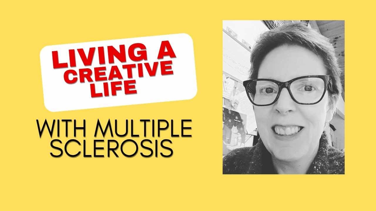 I try to live a creative life, although multiple sclerosis insists on ...