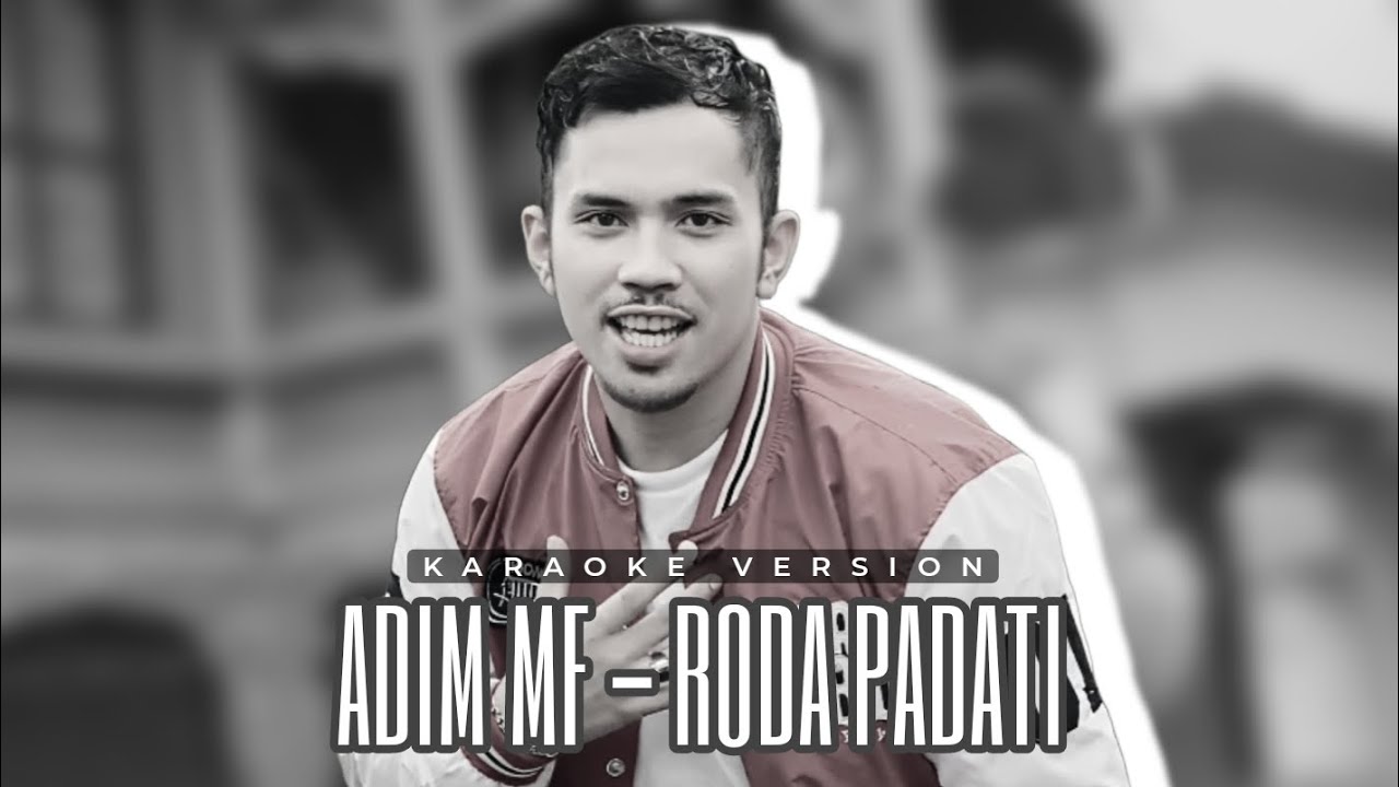 Adim MF – Roda Padati | Karaoke Version - YouTube