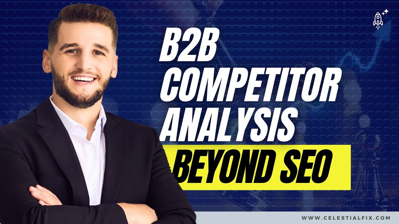 B2B Competitor Analysis Beyond SEO - YouTube