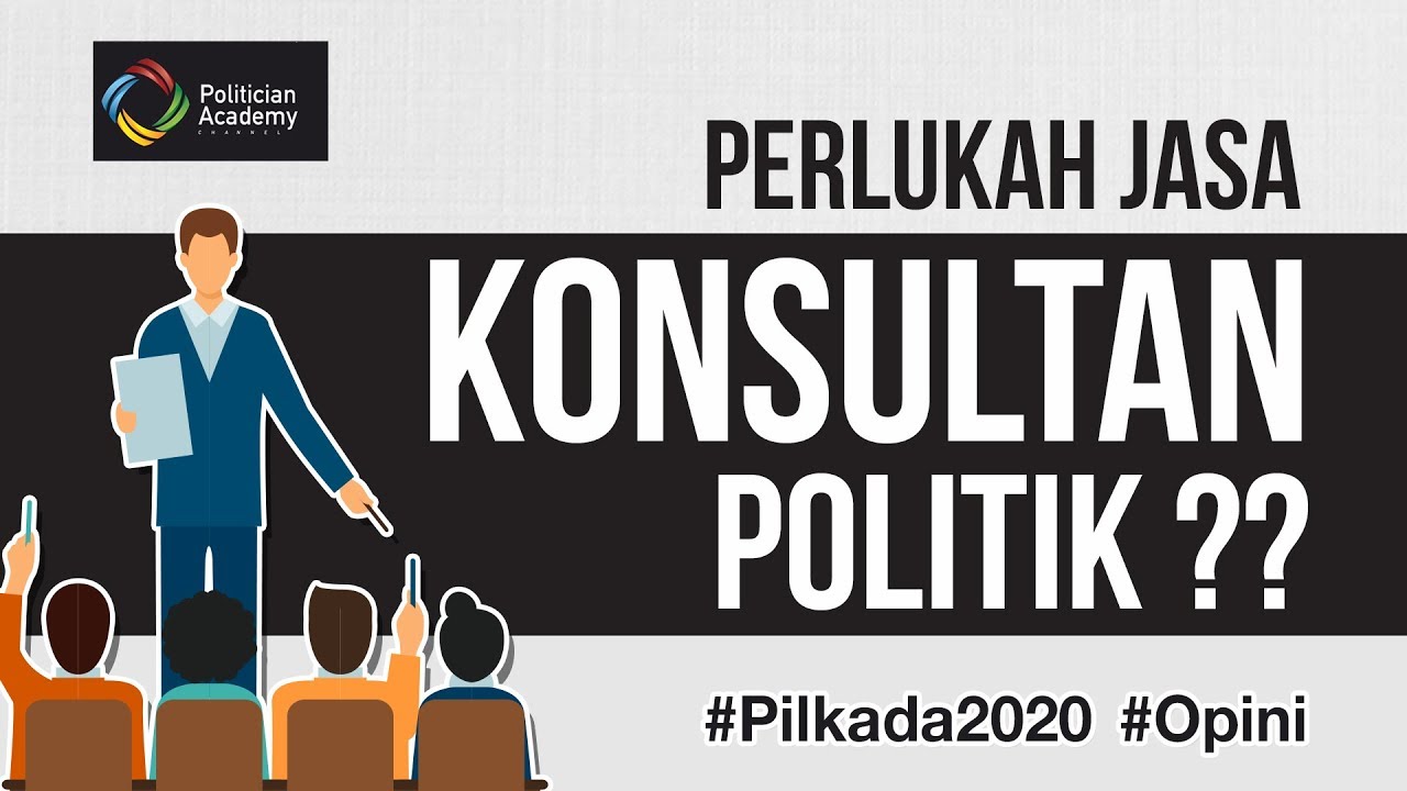 Perlukah Jasa Konsultan Politik?? - YouTube