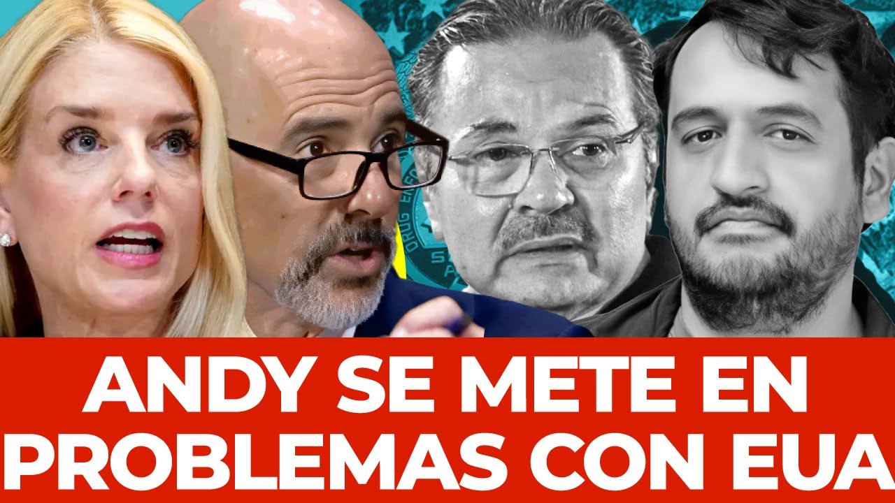 ¡ESTALLA OTRO ESCÁNDALO! Andy en la mira de EUA por caso Pemex - YouTube
