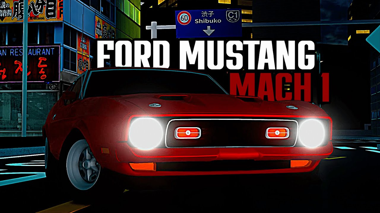 The Ford Mustang Mach 1 | Midnight Racing: Tokyo - YouTube