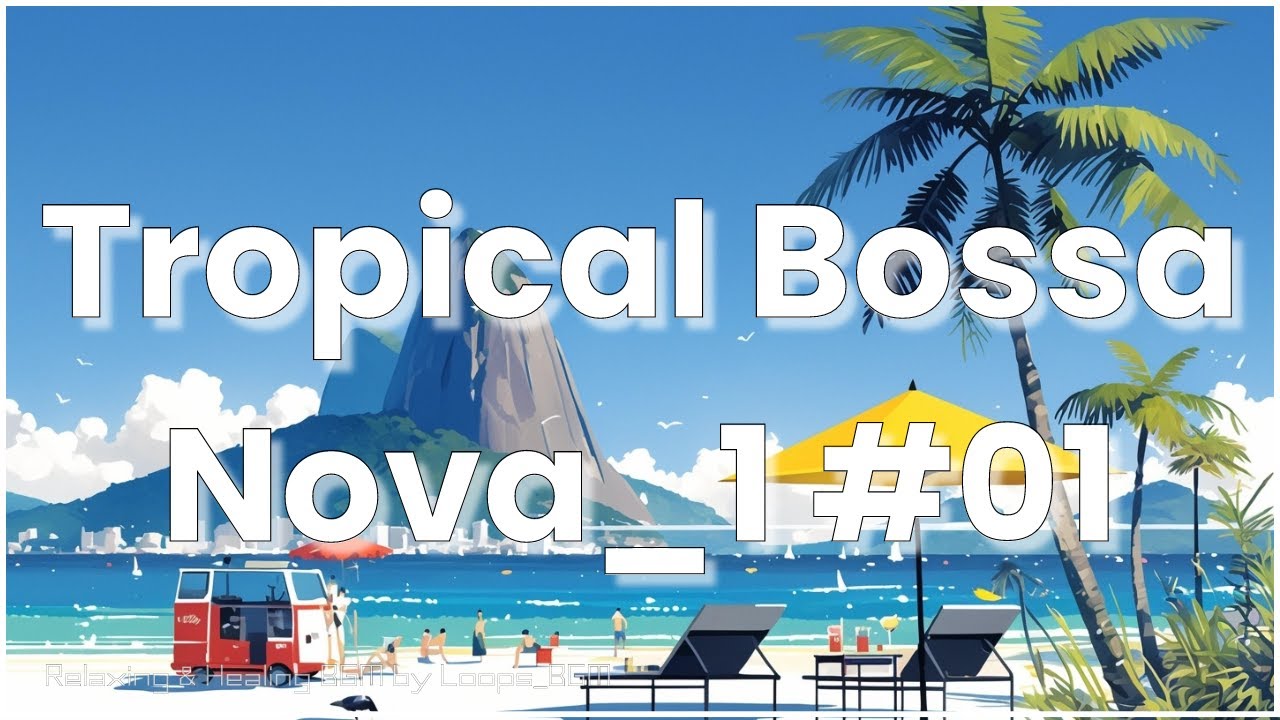 Tropical Bossa Nova _1 #01 - YouTube
