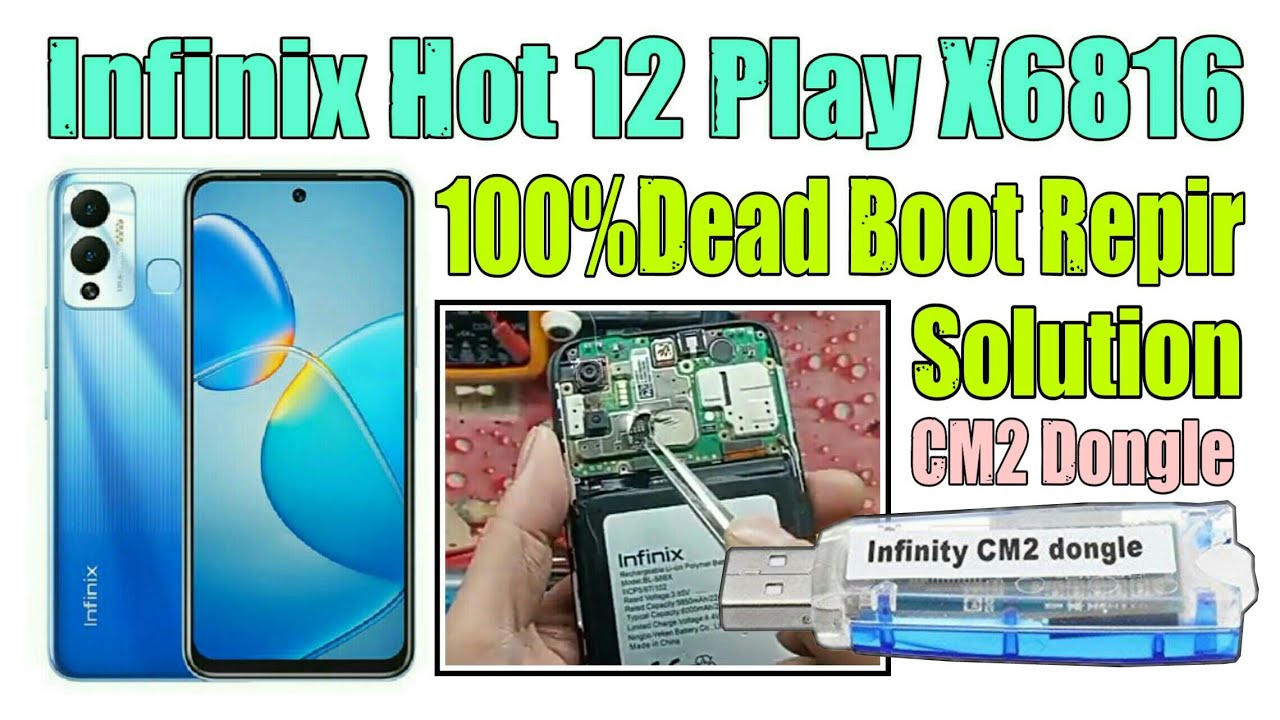 Infinix Hot 12 Play X6816 Dead Boot 100% Easy Reapir Solution CM2 MT2 ...
