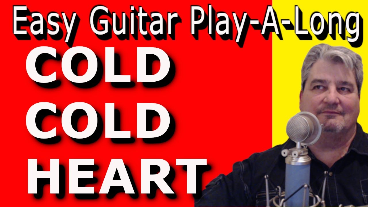 COLD COLD HEART - EZ GUITAR PLAY-A-LONG LESSON - Hank - YouTube