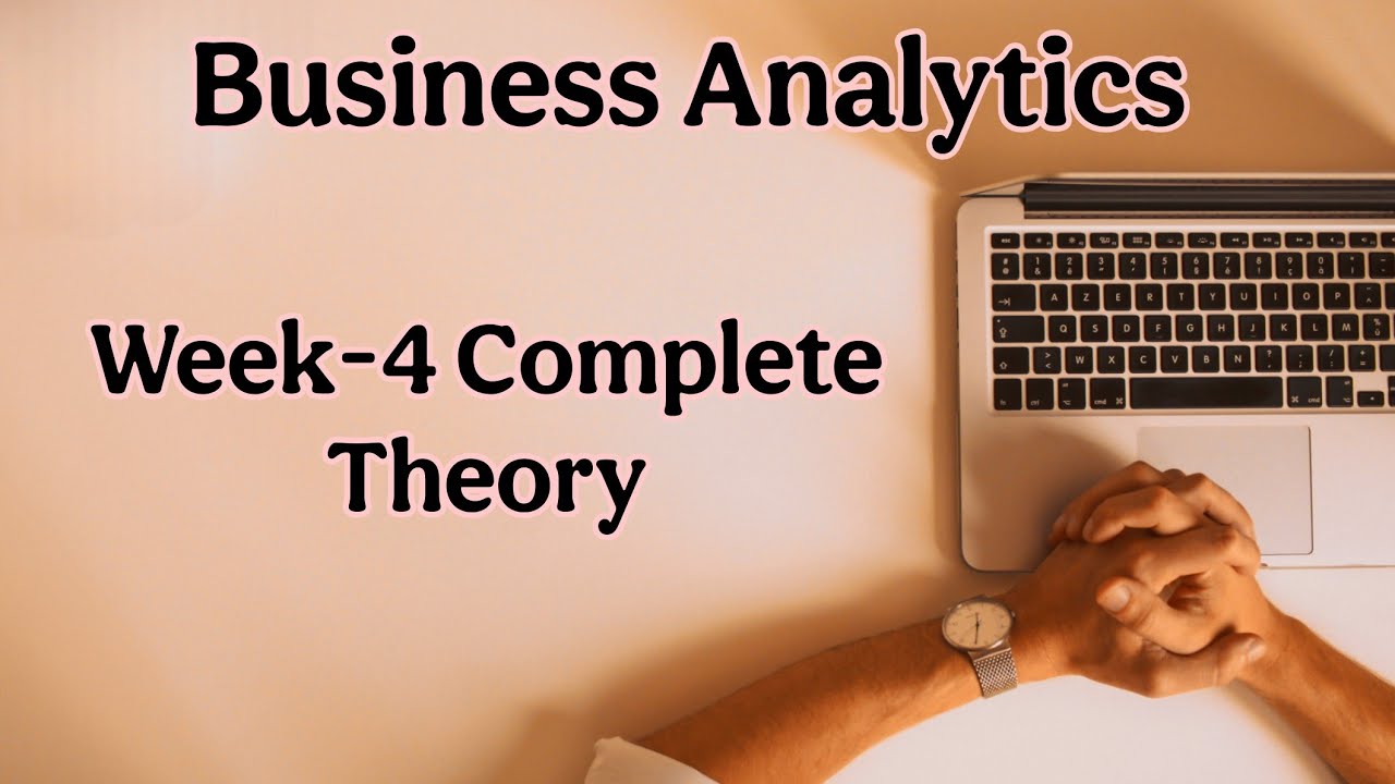 BA Week-4 Theory Explained | IITM Business Analytics Course - YouTube