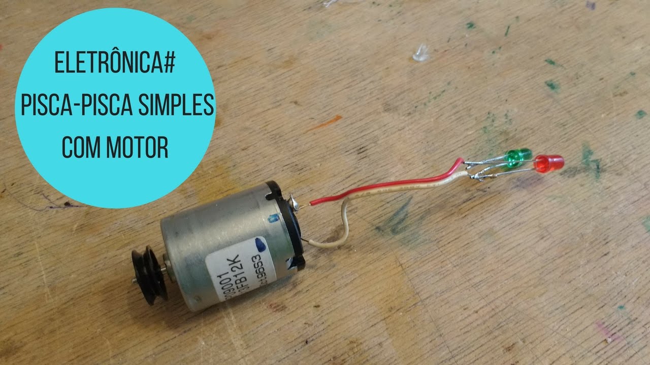 Eletrônica# Pisca-Pisca Simples com Motor - YouTube