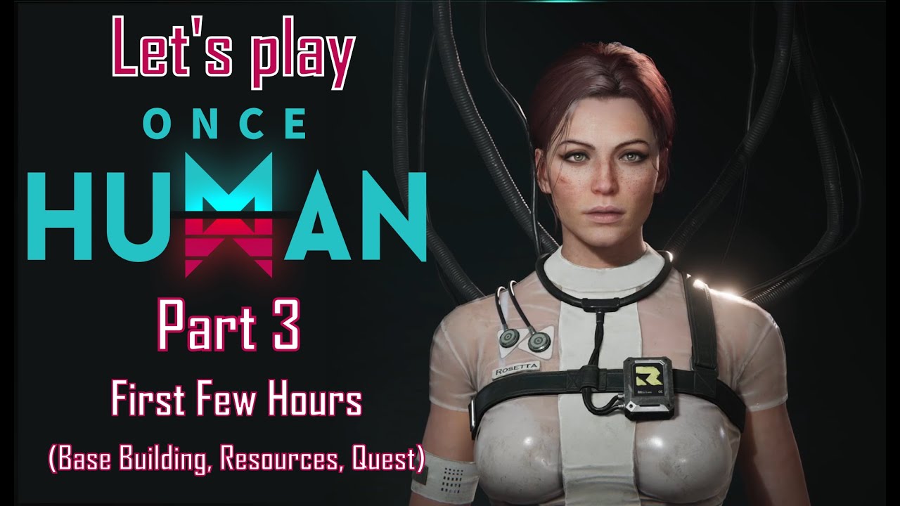 Let's Play - ONCE HUMAN (Part 3) - First Few Hours, Base Building - YouTube