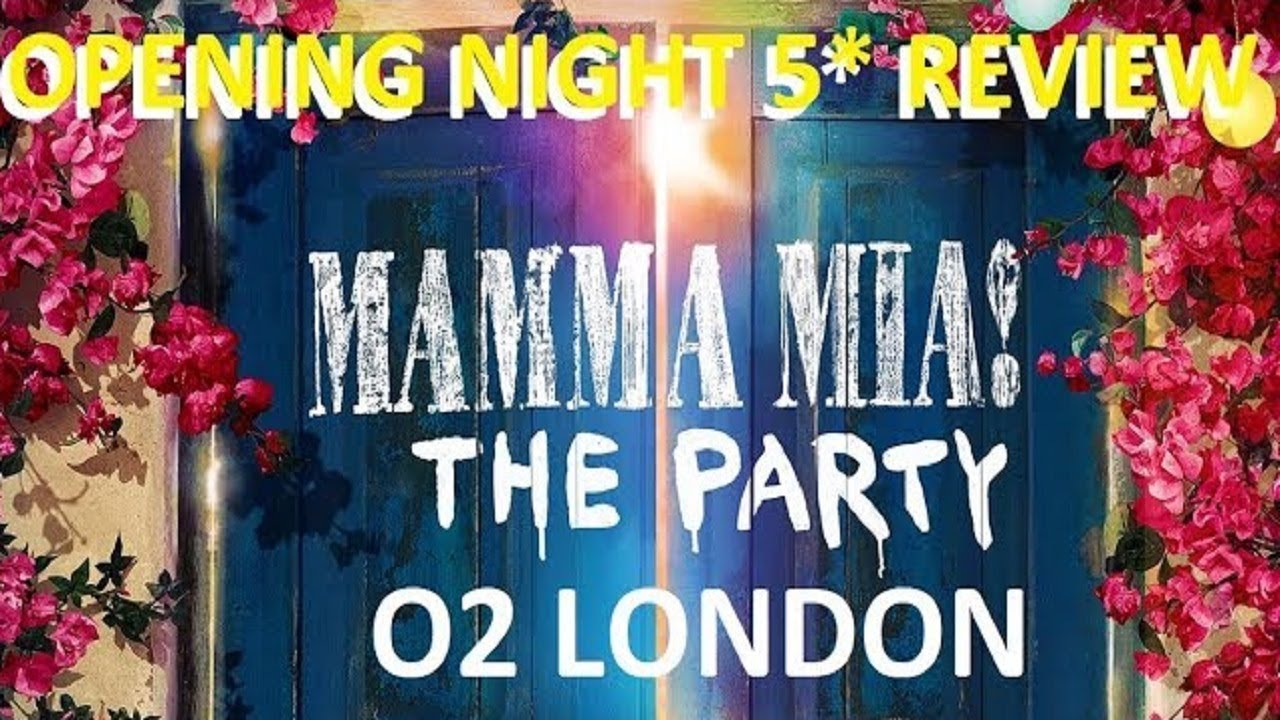 5* REVIEW Mamma Mia THE PARTY HDTV Video O2 Opening Night London - YouTube