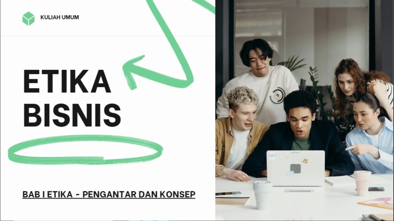Pengertian Etika - Etika Bisnis BAB 1 - YouTube