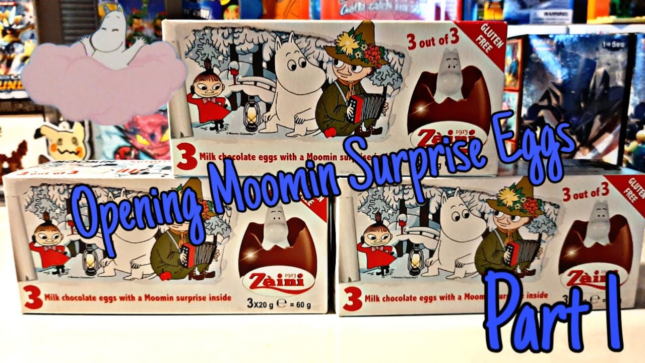 *NEW* 3 Pack Chocolate Surprise Moomin Egg Opening Part 1 of 6 - YouTube