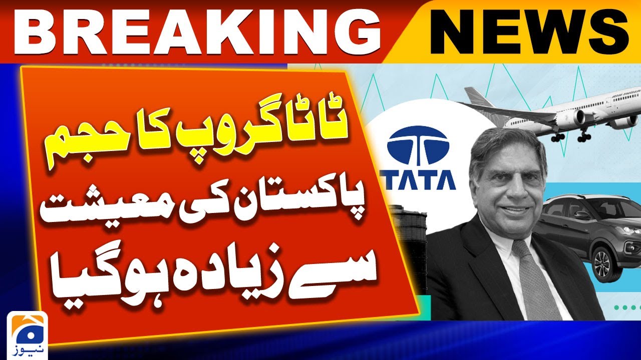 Tata Group's market value now more than Pakistan's economy - Geo News ...