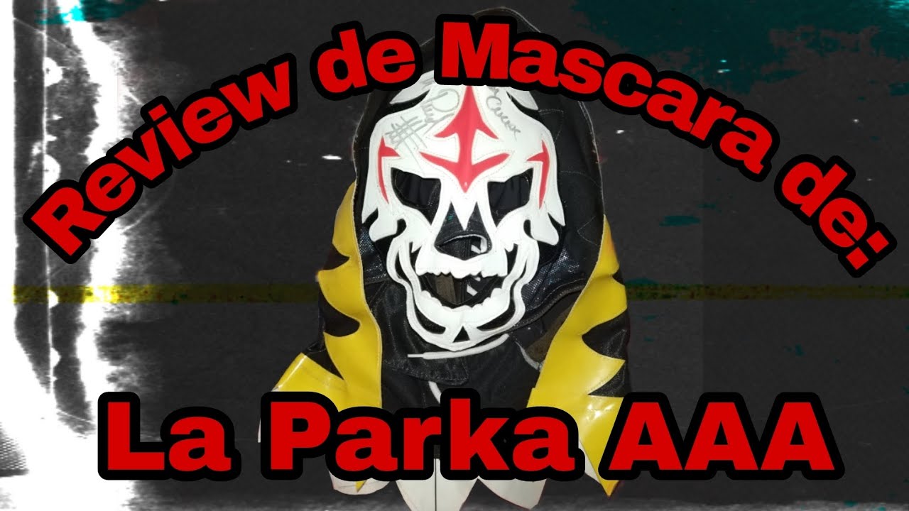 Unboxing y Review de Mascara de: La Parka AAA #laparka #mascaras # ...