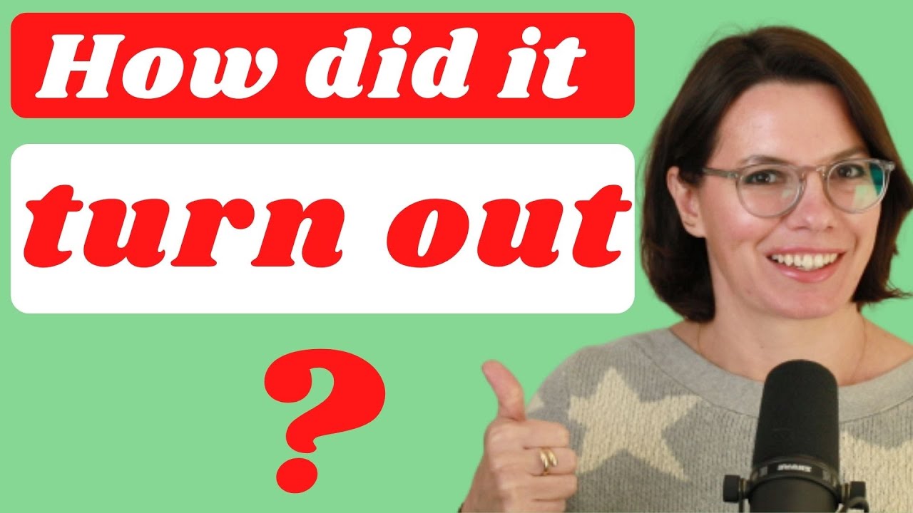 PHRASAL VERB: TURN OUT - YouTube