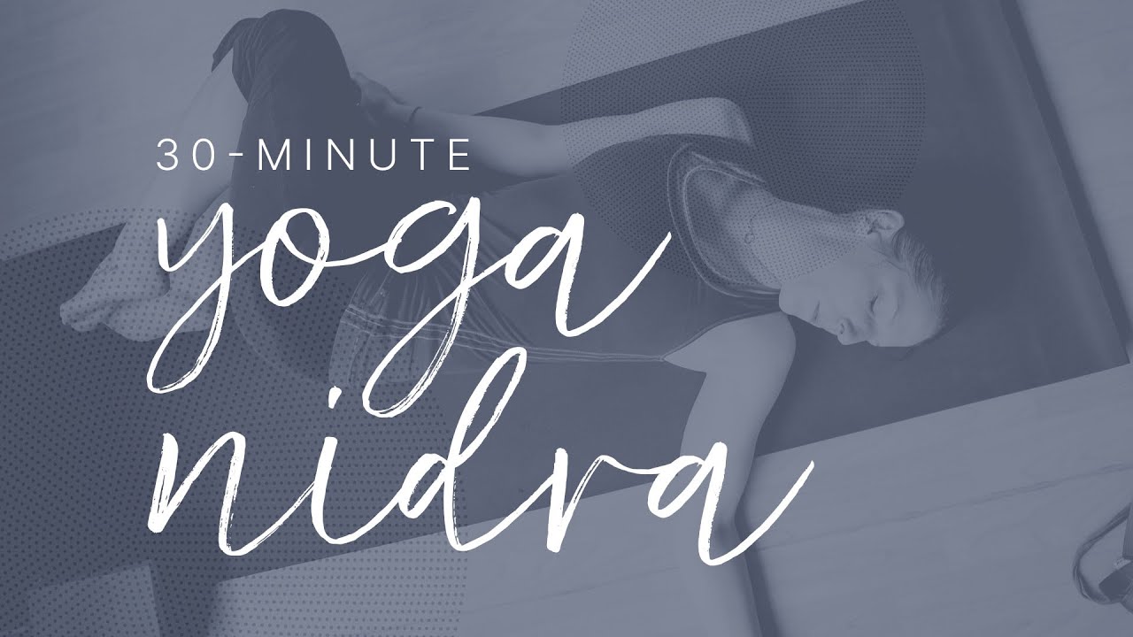30-Minute Yoga Nidra Mediation - YouTube