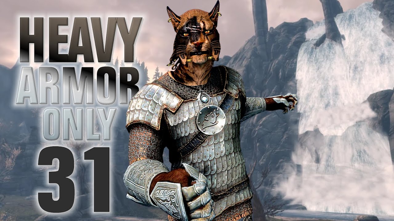 HEAVY ARMOR only - 31 - And that's how you train heavy armor - a one ...
