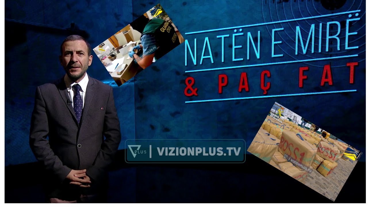 Naten e mire dhe Paç fat - Ka kokaine, po ska profesioniste - Vizion ...