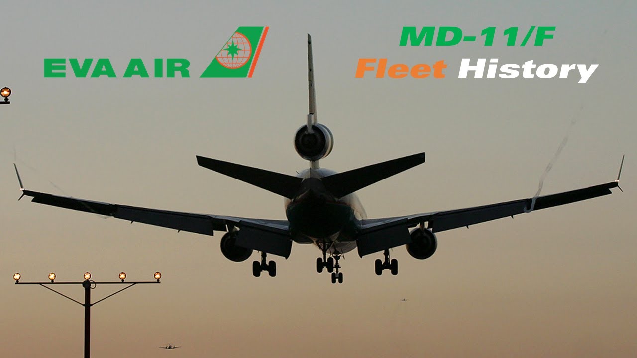 EVA Air McDonnell Douglas MD-11/F Fleet History (1994-2015) - YouTube