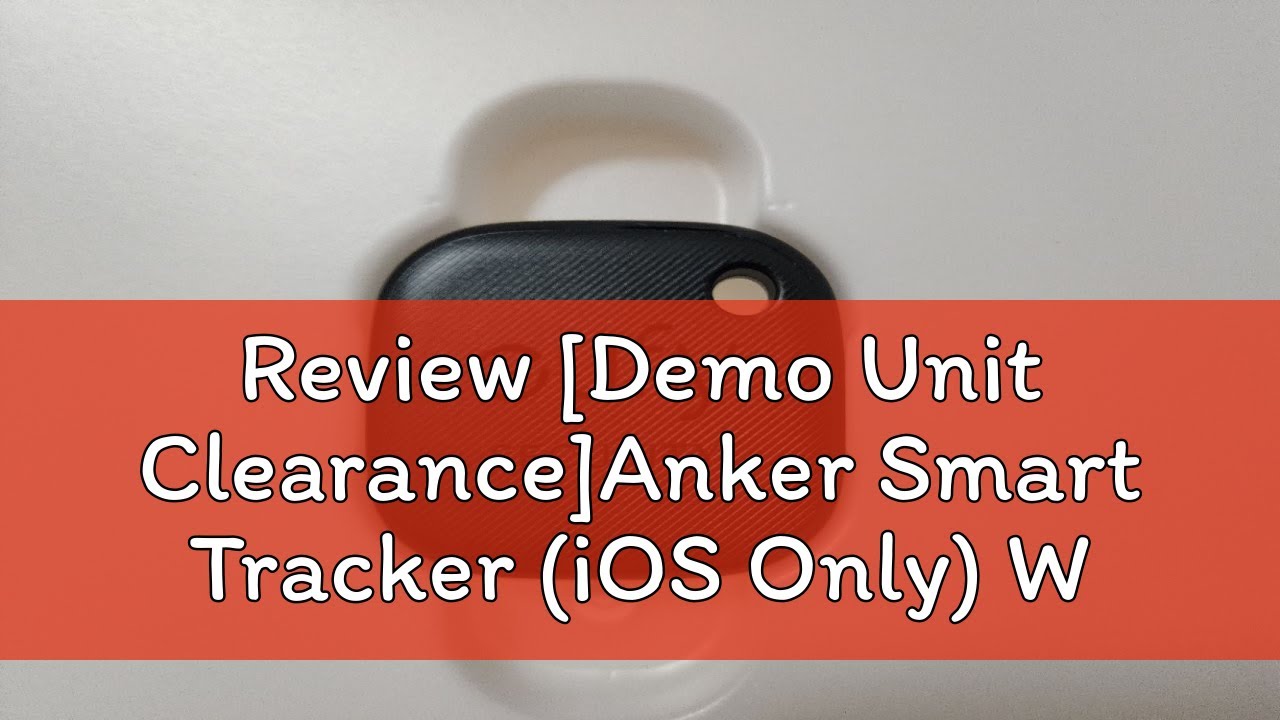 Review [Demo Unit Clearance]Anker Smart Tracker (iOS Only) Works with ...