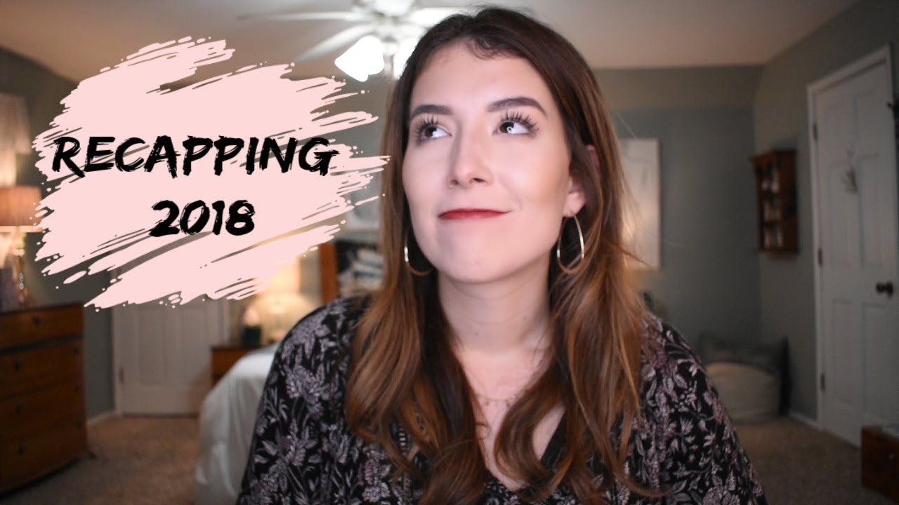 RECAPPING 2018 | Kathryn Atkins - YouTube