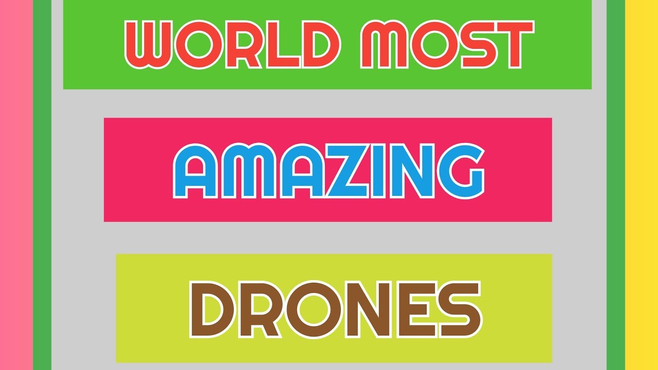"World's Most Amazing Drones" - YouTube