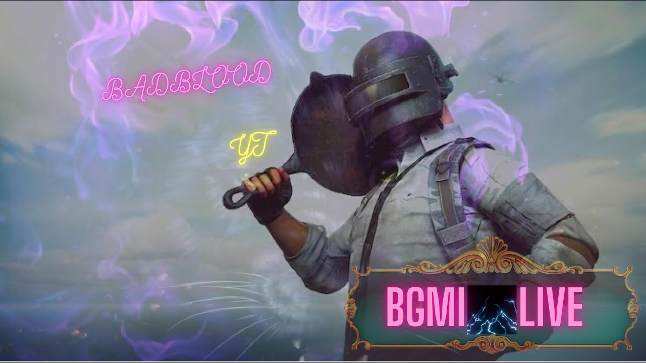 BADBLOOD BOLTE!! Streaming live BGMI!! Watch out - YouTube