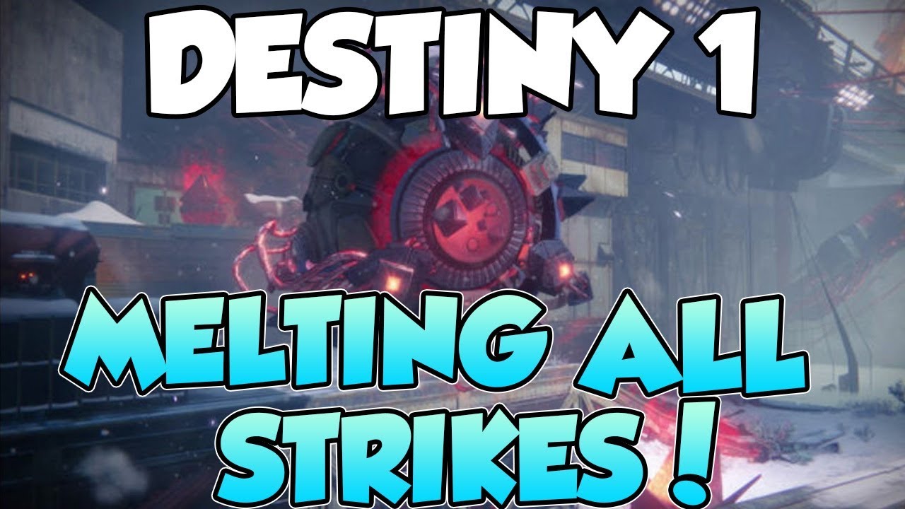 Destiny 1 - MELTING ALL STRIKE BOSSES! [The Ultimate Nostalgia] - YouTube