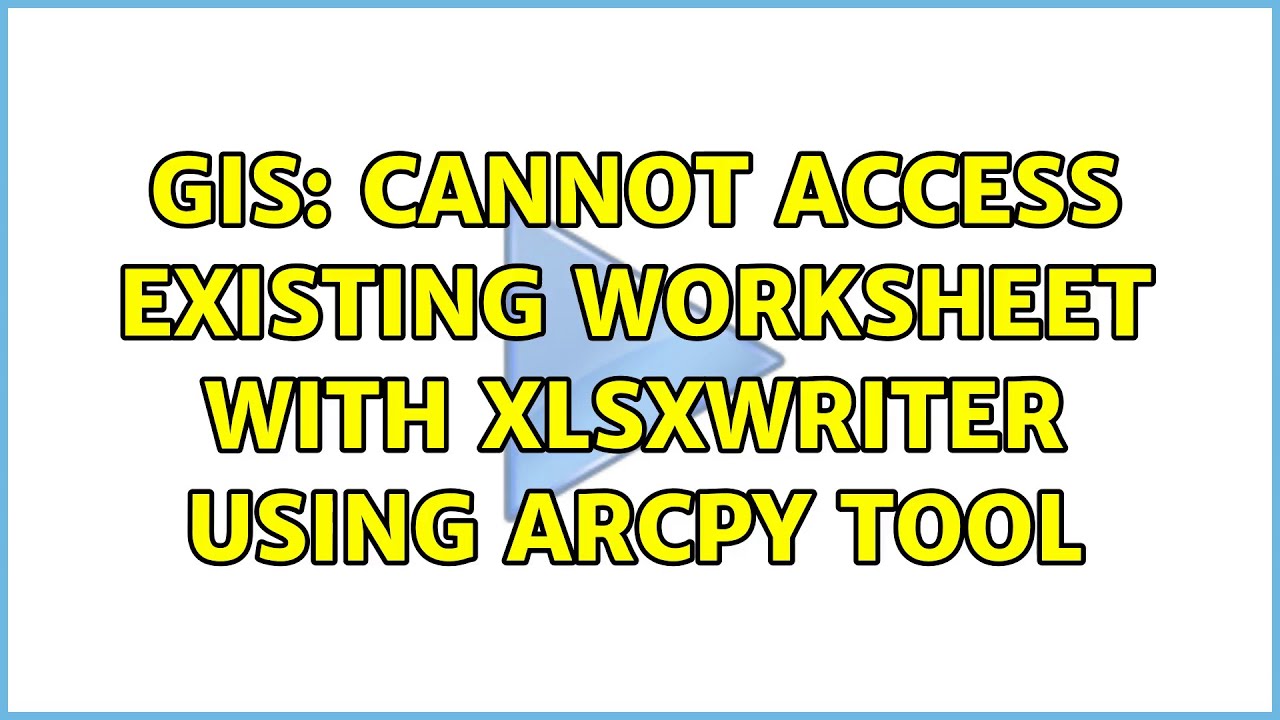 GIS Cannot Access Existing Worksheet With Xlsxwriter Using Arcpy Tool GIS Cannot Access Existing Worksheet With Xlsxwriter Using Arcpy Tool