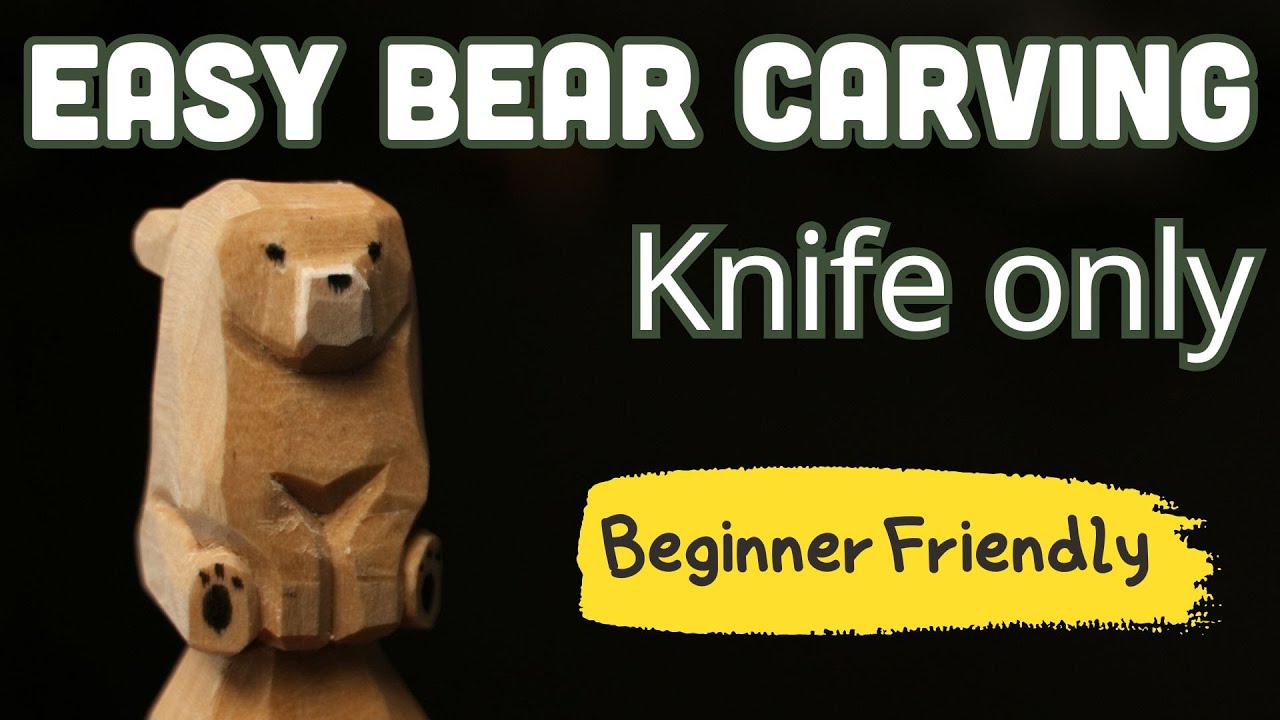 Whittling A Cute Bear In Basswood --Easy Knife Only - YouTube
