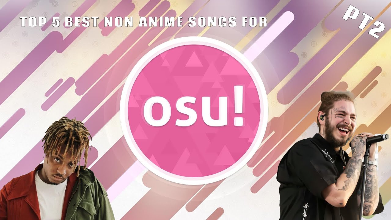 TOP 5 BEST NON ANIME SONGS FOR OSU! PT2!!! - YouTube