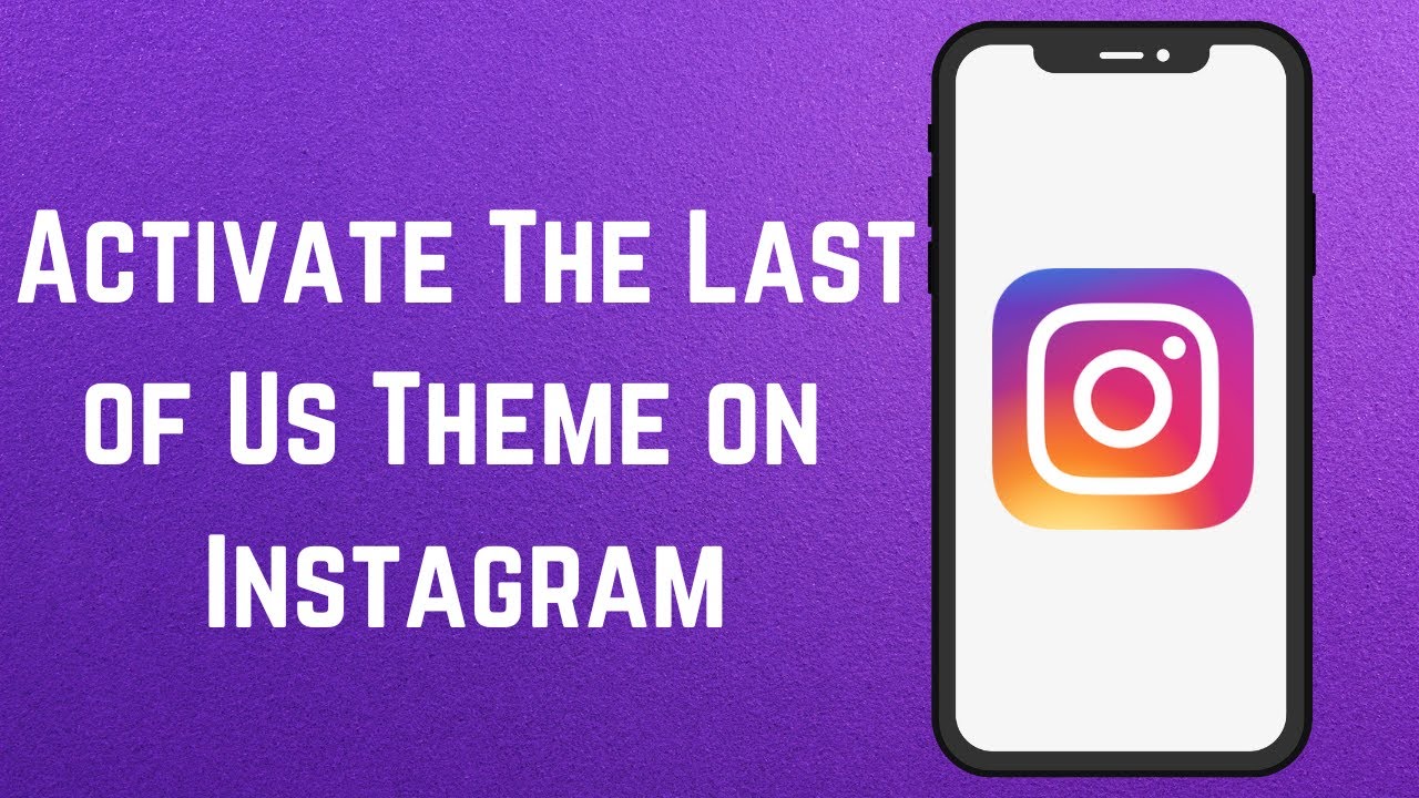 How to Activate The Last of Us Theme on Instagram (New) - YouTube