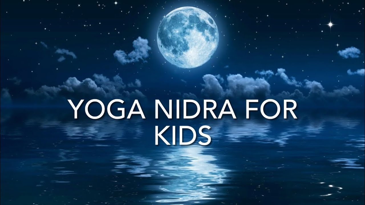 Yoga Nidra for Kids - YouTube