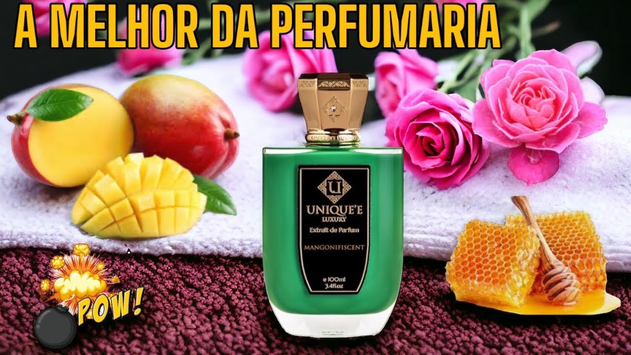 Mangonifiscent Unique'e Luxury A MELHOR MANGA DA PERFUMARIA - YouTube