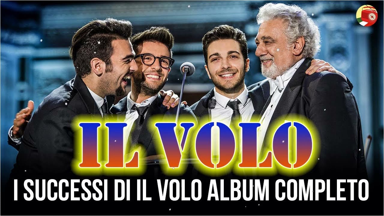 Il Volo full concert - I Successi di Il Volo - Il Volo canzoni più ...
