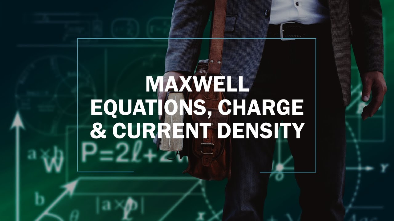 Maxwell equations, charge & current density - YouTube