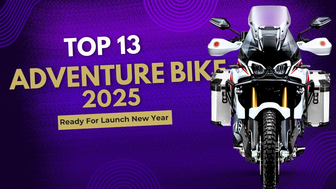 13 New Adventure Bikes Launching in 2025: The Ultimate Bikes for Off ...