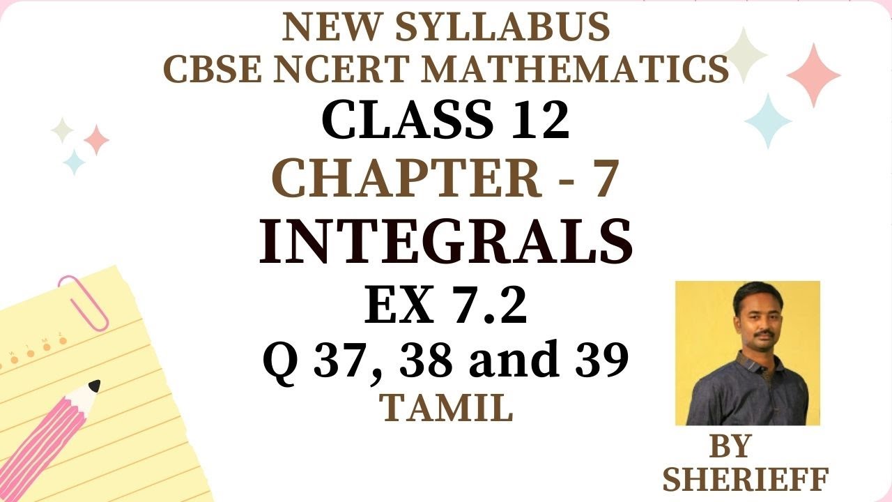 CLASS 12 | EX 7.2 | Q 37, 38, 39 | MATHS | CHAPTER 7 | INTEGRALS | NEW ...