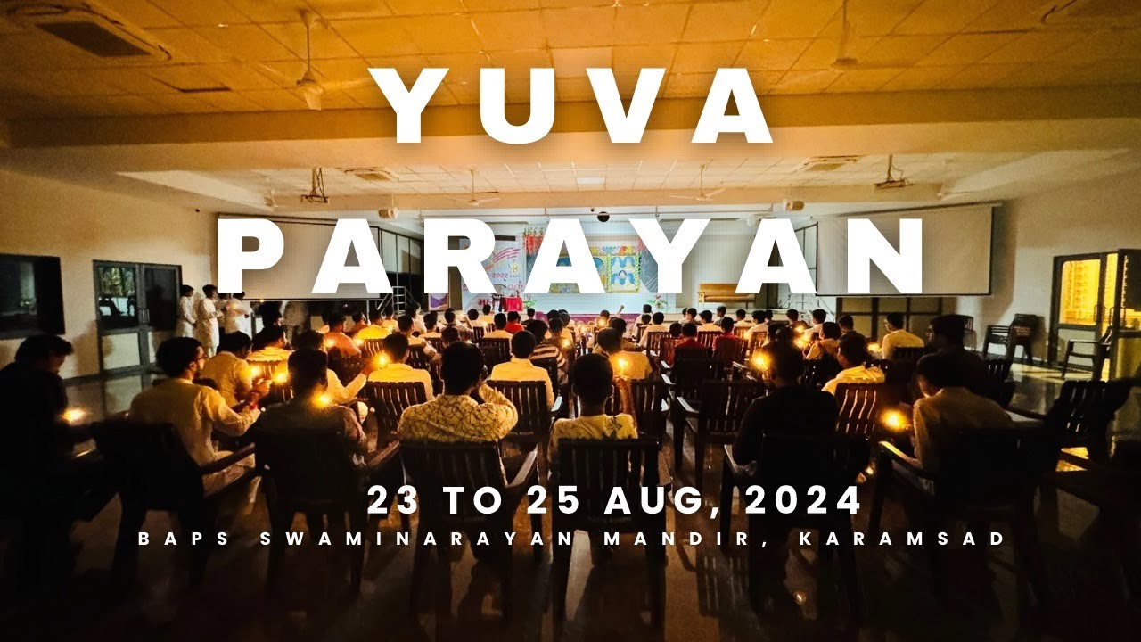 Yuva Parayan 2024 | BAPS Swaminarayan Mandir, Karamsad | 23-25 Aug ...