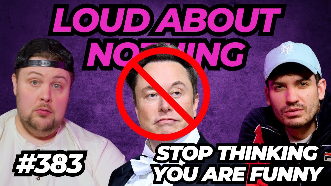 Stop thinking you are funny | LOUD ABOUT NOTHING PODCAST #383 - YouTube