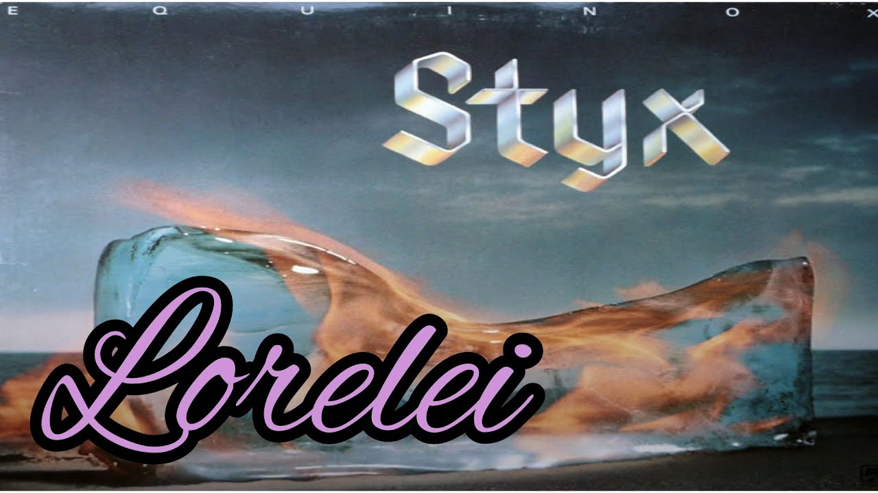 Lorelei - Styx - YouTube
