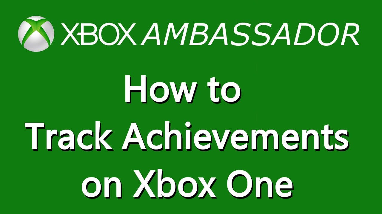 How to Track Achievements on Xbox One - Xbox Ambassador Series - YouTube