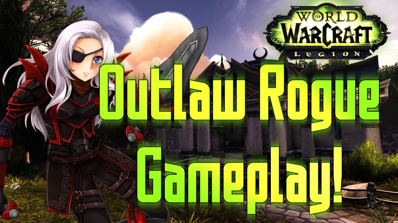 ♣ Sensus | WoW Legion Alpha | Outlaw Rogue Gameplay/Artifact Weapon ...