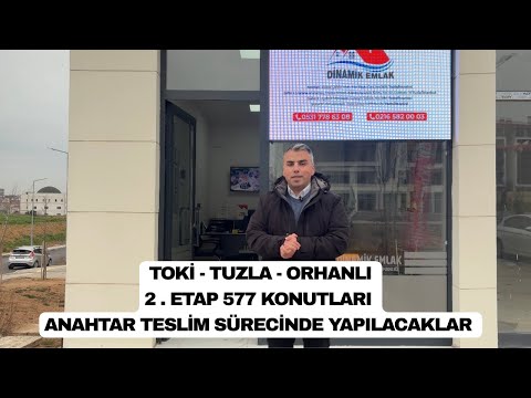 Tuzla Orhanlı 2. Etap 577 Konutları Anahtar Teslimde Banka Süreci ve Teslim İşlemleri 🔑