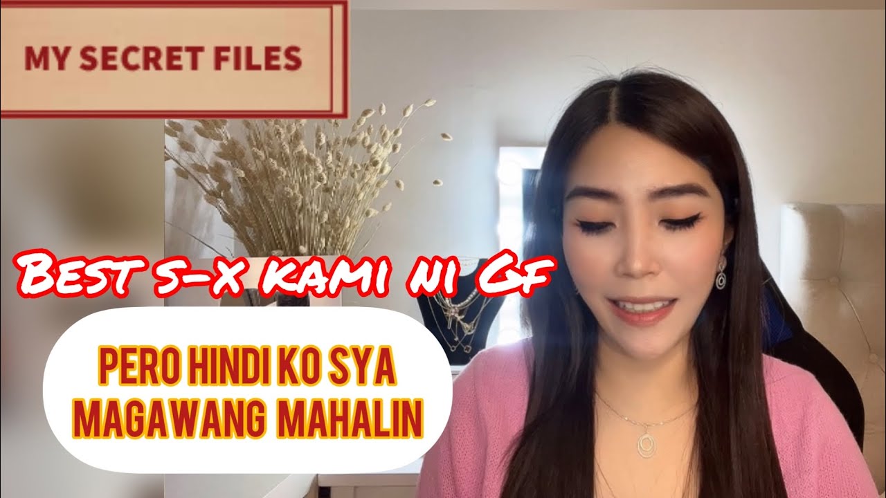 SecretFiles:HIGIT ISANG ORAS KO SYA KIN’AKA’IN,Hindi ko sya makuhang ...