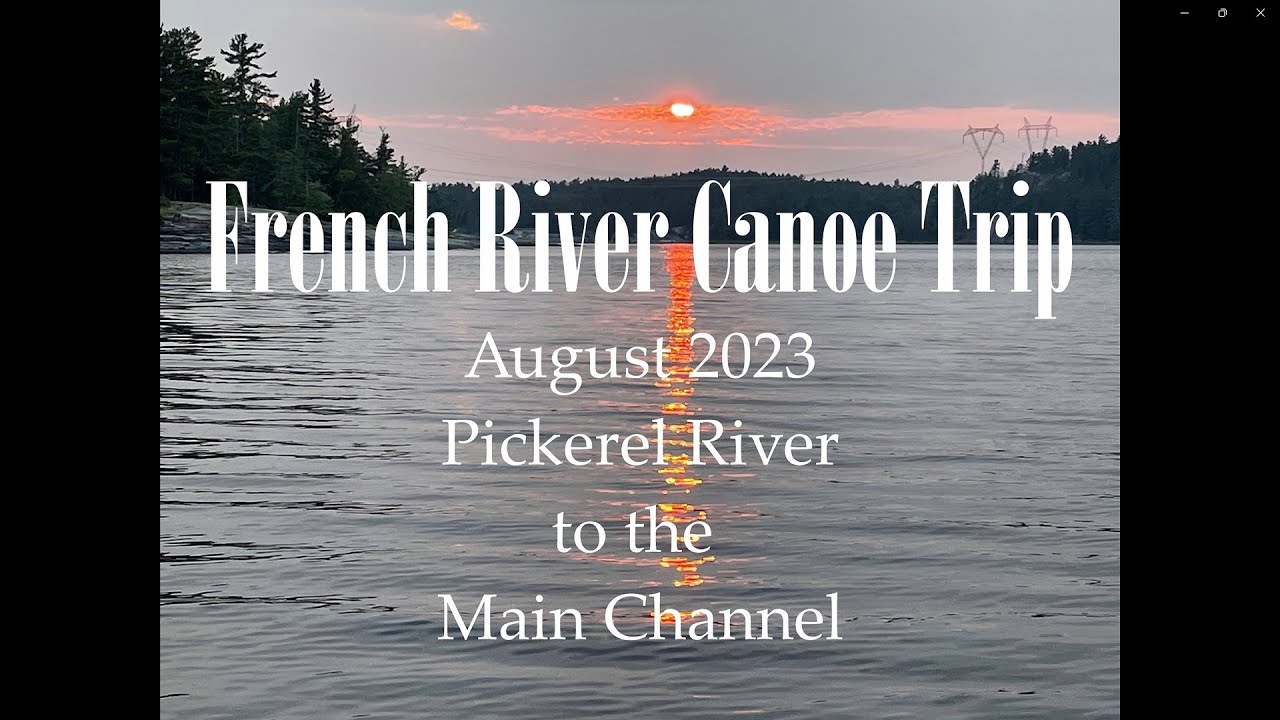 French River Canoe Trip-August 2023 - YouTube