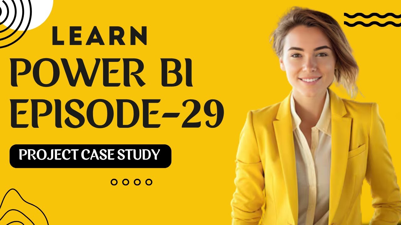 Project Case Study In Power BI | Complete Power BI | Episode- 29 | #powerbi #dataanalytics - YouTube