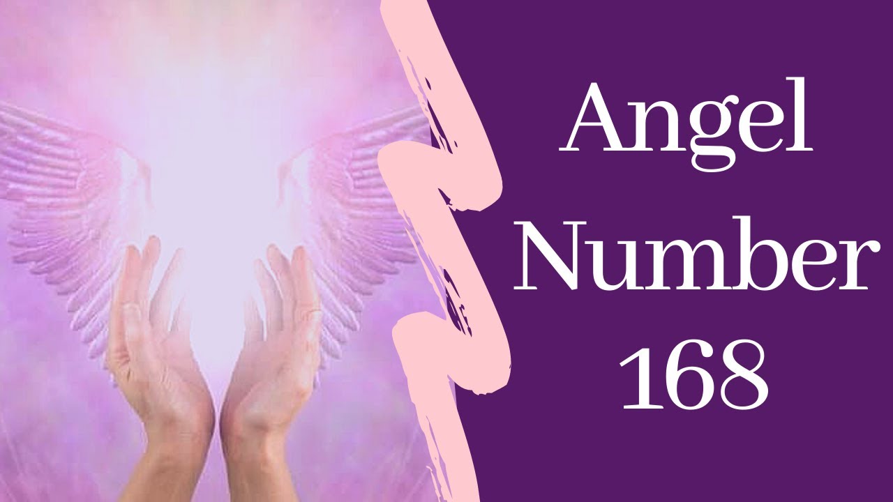 Angel Number 168: Are You Seeing 168 Everywhere? - YouTube