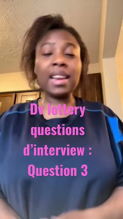 Dv lottery questions d’interview : Question 3 #Shorts - YouTube